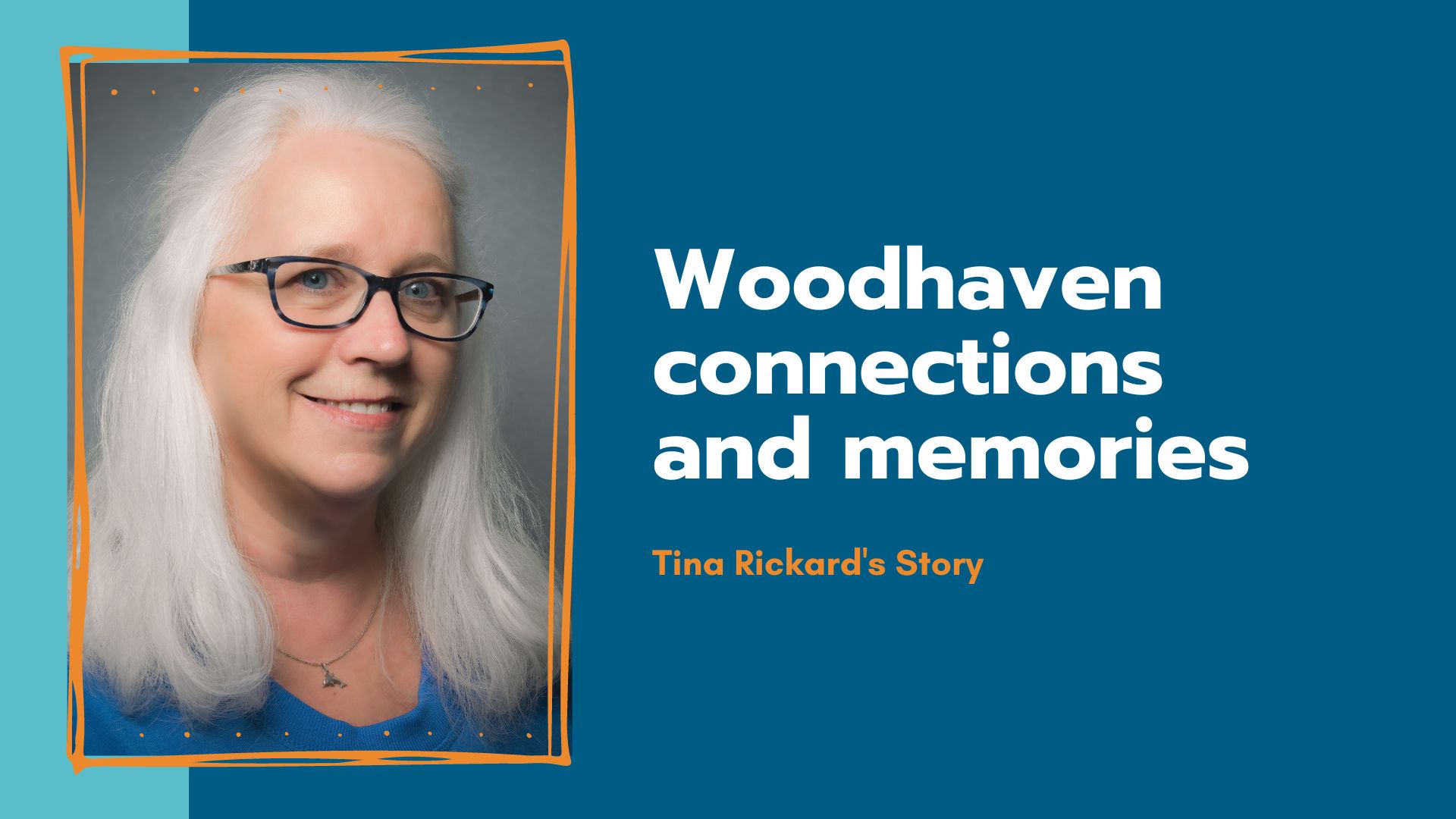 Woodhaven connections and memories: Tina Rickard’s story